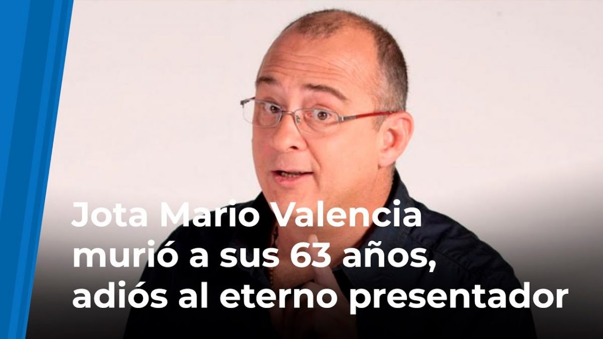 Jota Mario Valencia, el presentador más querido de Colombia, falleció a ...